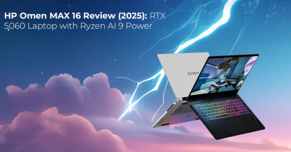 HP Omen MAX 16 Review 2025 – RTX 5060 & Ryzen AI Power