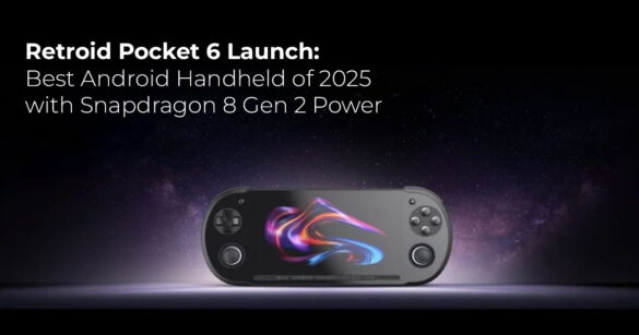 Retroid Pocket 6 Launch: Best Android Handheld 2025
