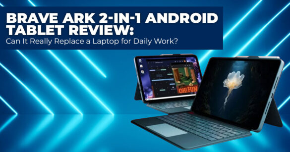 Brave Ark 2-in-1 Tablet Review: Laptop Replacement?