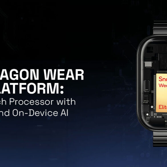 Snapdragon Wear Elite: AI Smartwatch Chip with 5G