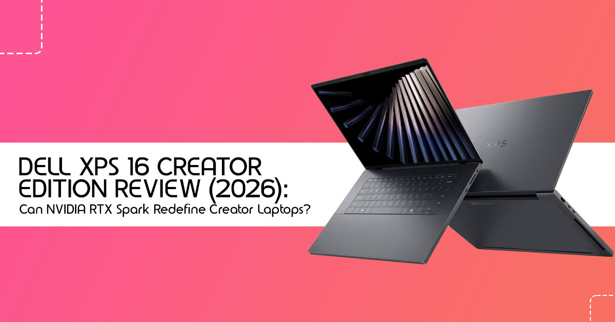 Dell XPS 16 Creator Edition Review: RTX Spark Arrives